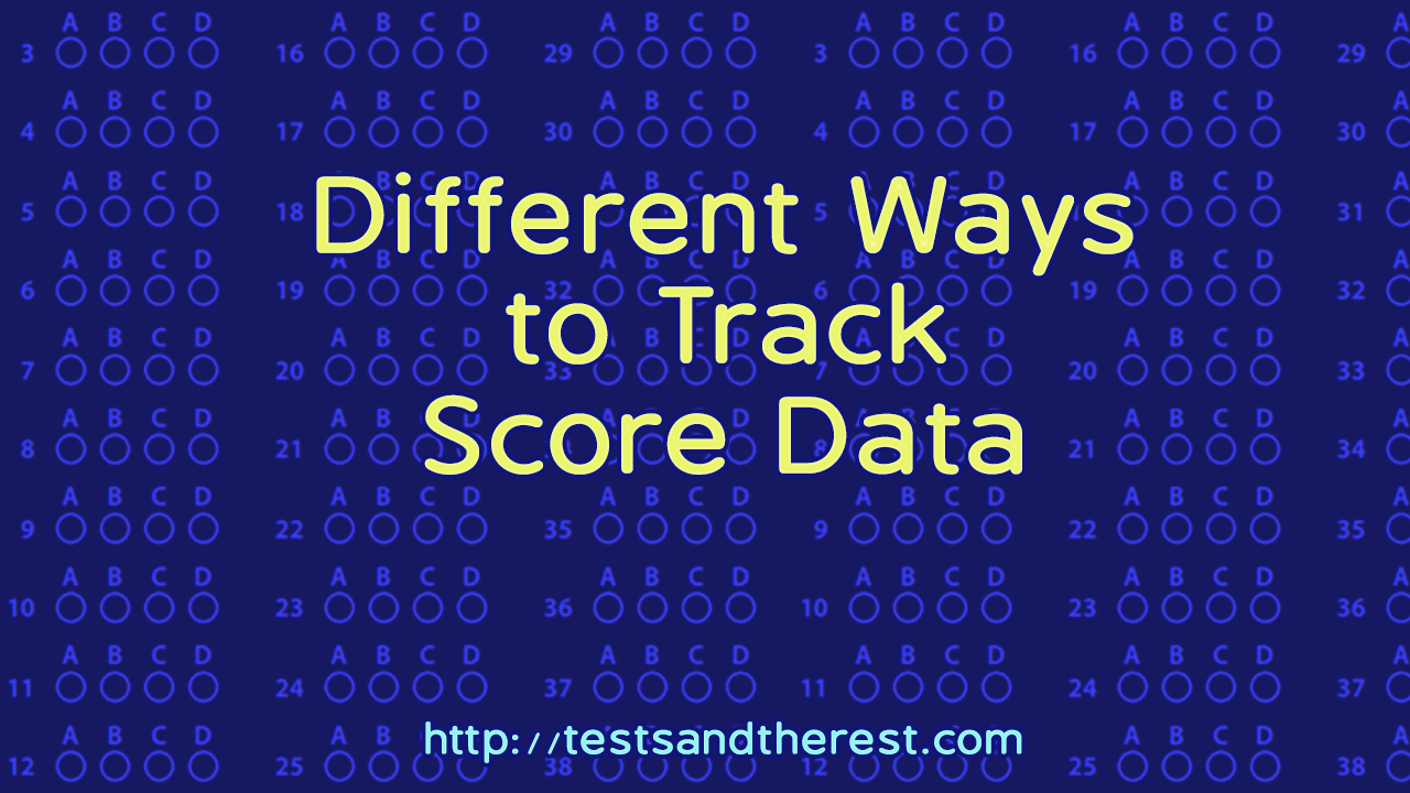 Different Ways to Track Score Data - TestBright